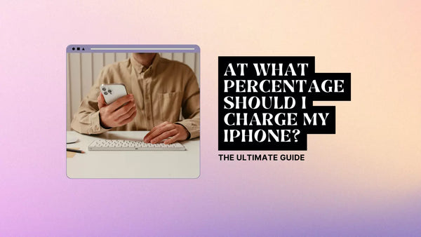 At What Percentage Should I Charge My iPhone? - The Ultimate Guide – CASEBX