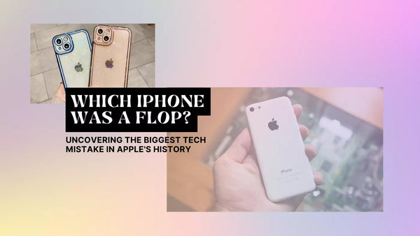 Which iPhone was a Flop? Uncovering the Biggest Tech Mistake in Apple ...